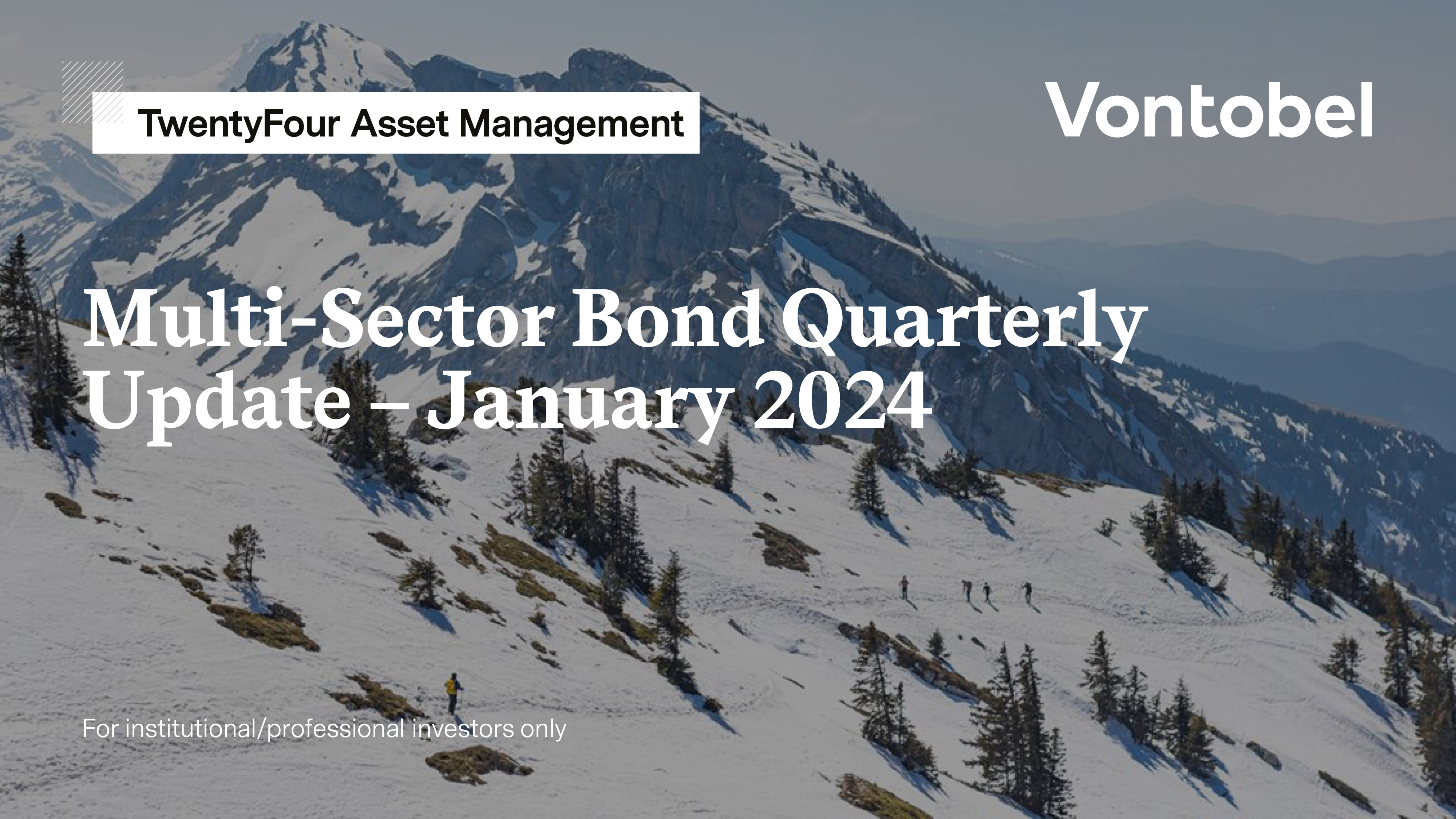 Multi-Sector Bond Quarterly Update – January 2024 | Vontobel Asset ...