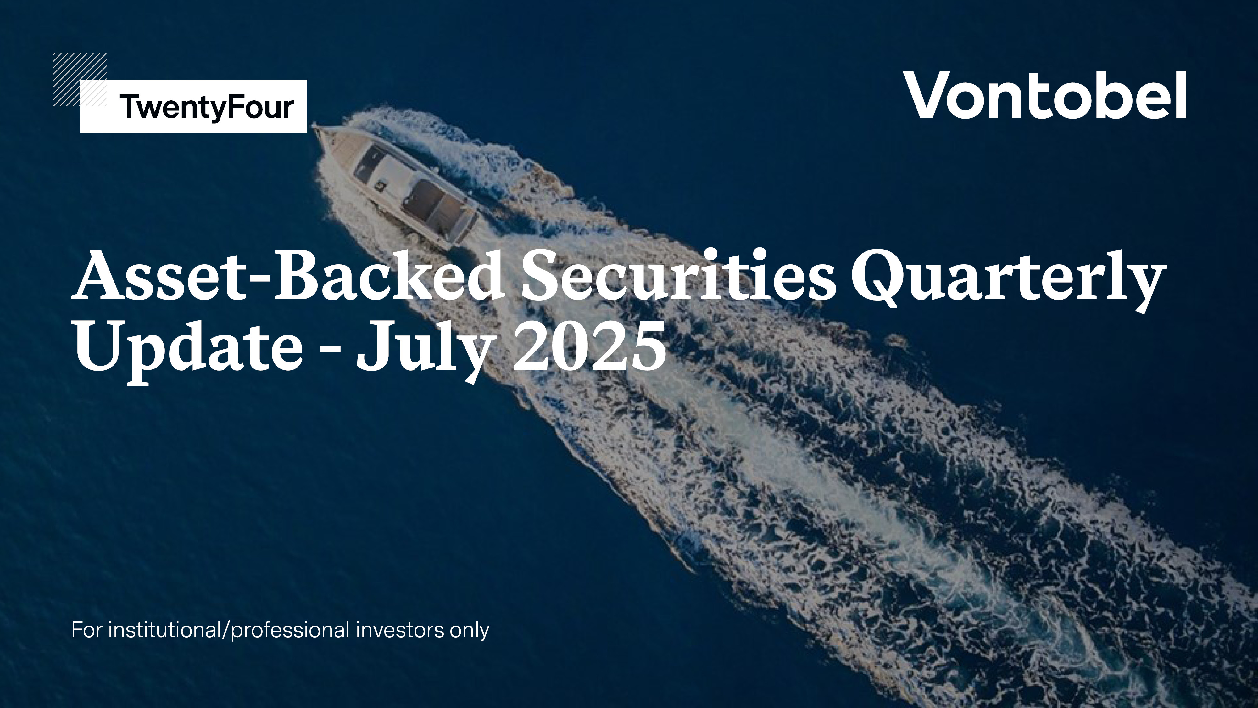 Asset-Backed Securities Quarterly Update – July 2025 | Vontobel Asset ...