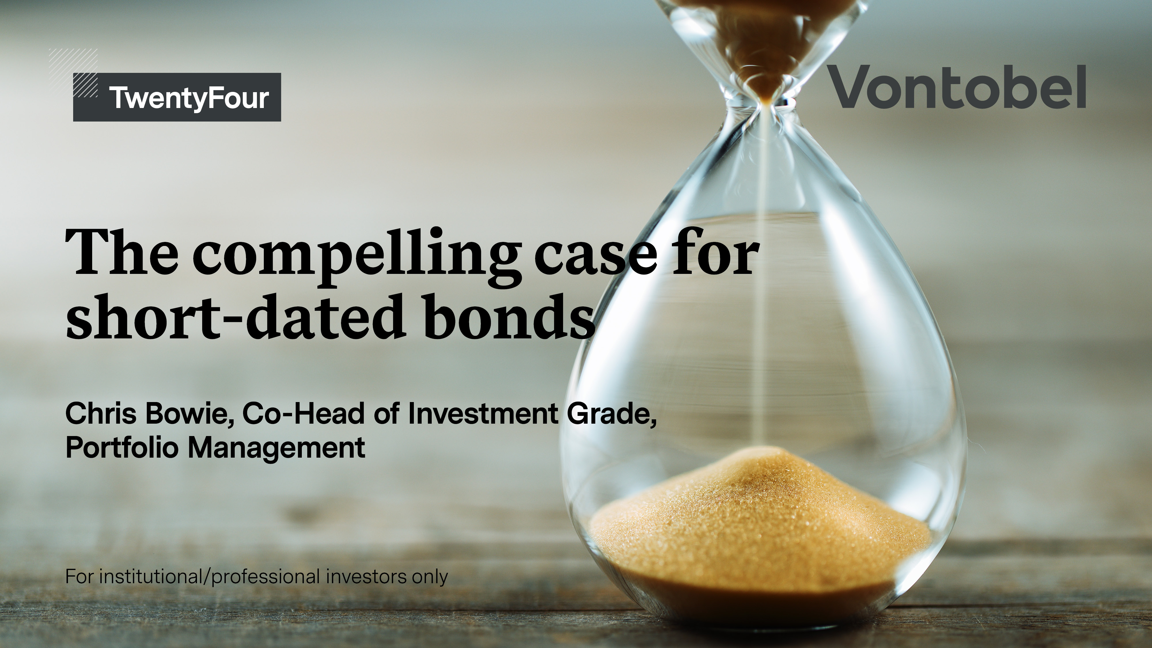 The compelling case for short-dated bonds | Vontobel Asset Management